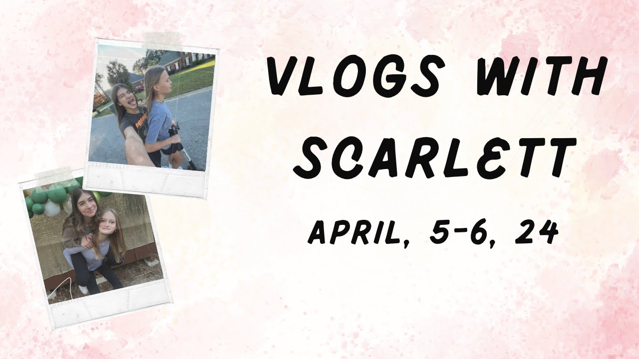 VLOG FT. @scarlett.is.awsome 💕 - YouTube