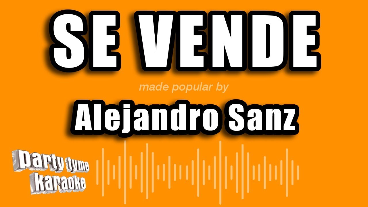 Alejandro Sanz - Se Vende (Versión Karaoke) - YouTube