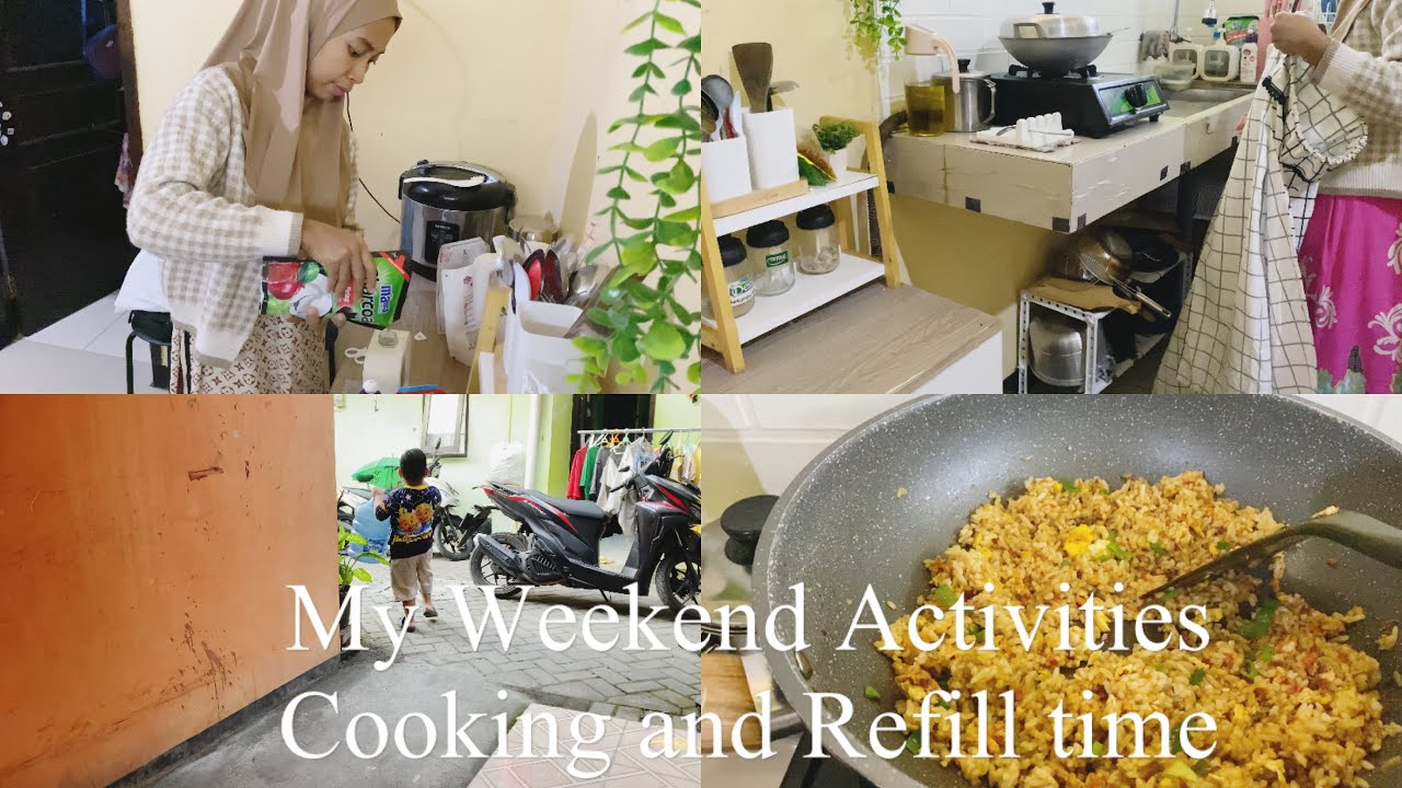 AKTIFITAS DI HARI WEEKEND - MEMASAK - REFILL TIME - YouTube