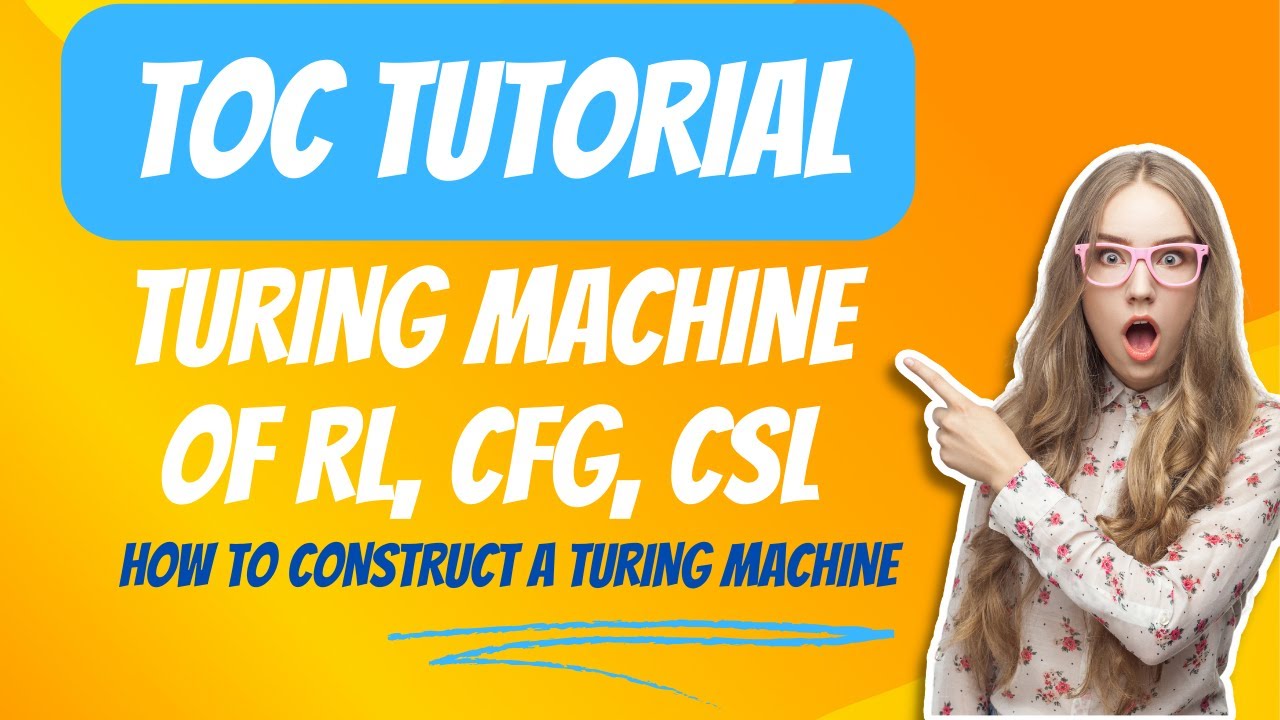 TOC - Turing Machine (Design a Turing Machine of RL, CFL and CSL) - YouTube
