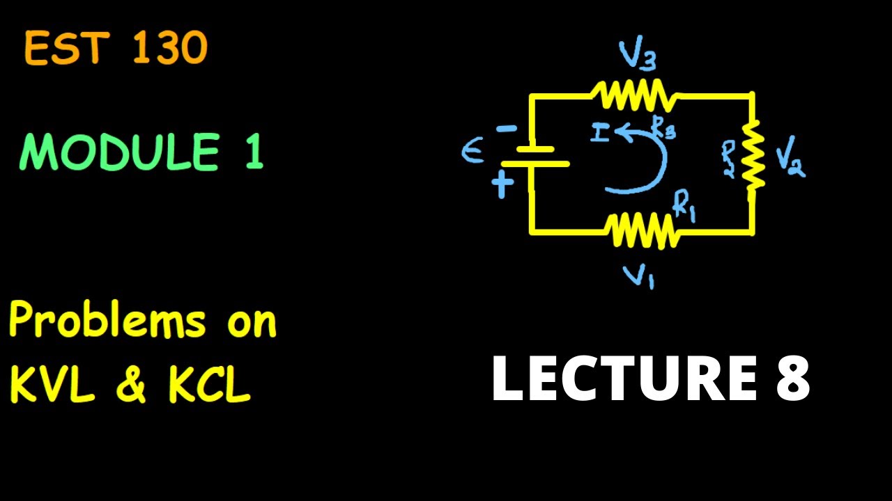 Kirchhoff's laws -KVL & KCL PROBLEMS || KTU || EST 130 || BASIC ...