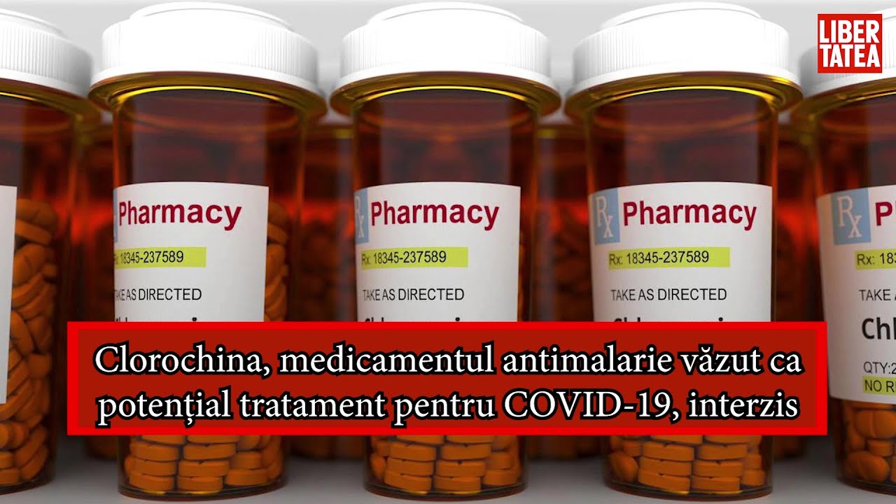 Clorochina, un medicament antimalarie văzut ca potențial tratament ...