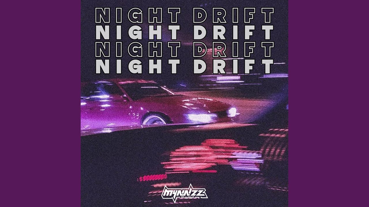 NIGHT DRIFT - YouTube
