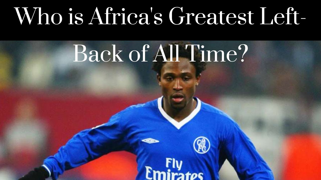 The 5 Greatest African Left Backs of All Time - The Road to Africa's ...