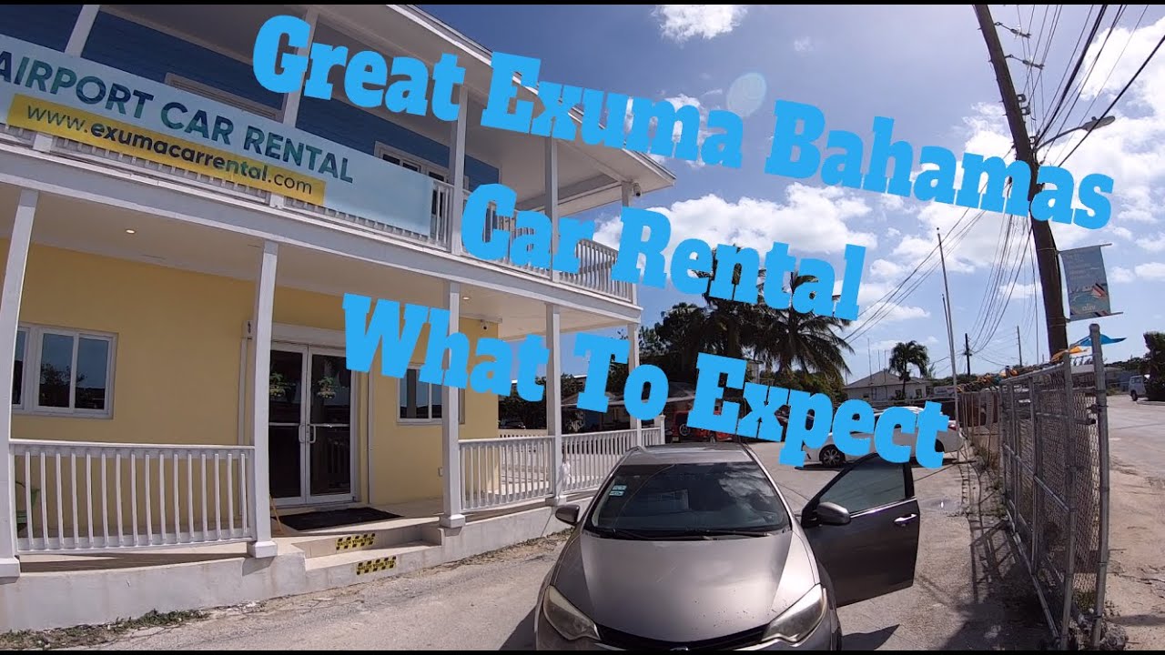 Renting A Car Great Exuma Bahamas What To Expect Airport Rental - YouTube