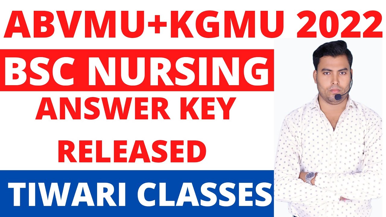 KGMU BSC NURSING ANSWER KEY 2022|KGMU ANSWER KEY 2022|KGMU BSC NURSING ...