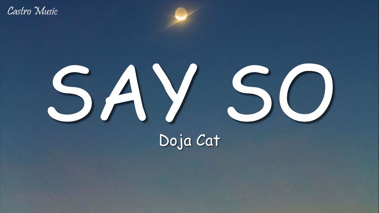 Doja Cat - Say So (Lyrics) "Why dont you say so?" - YouTube