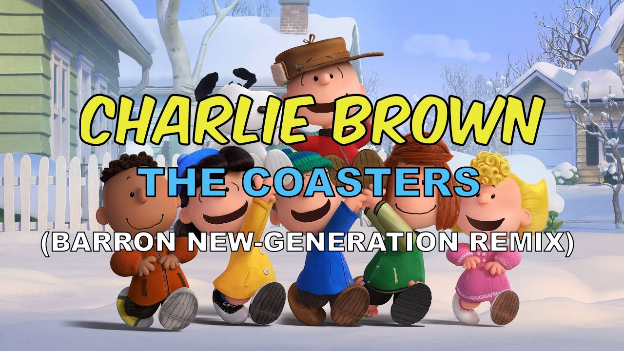 The Coasters - Charlie Brown (Barron New-Generation Remix) - YouTube Music