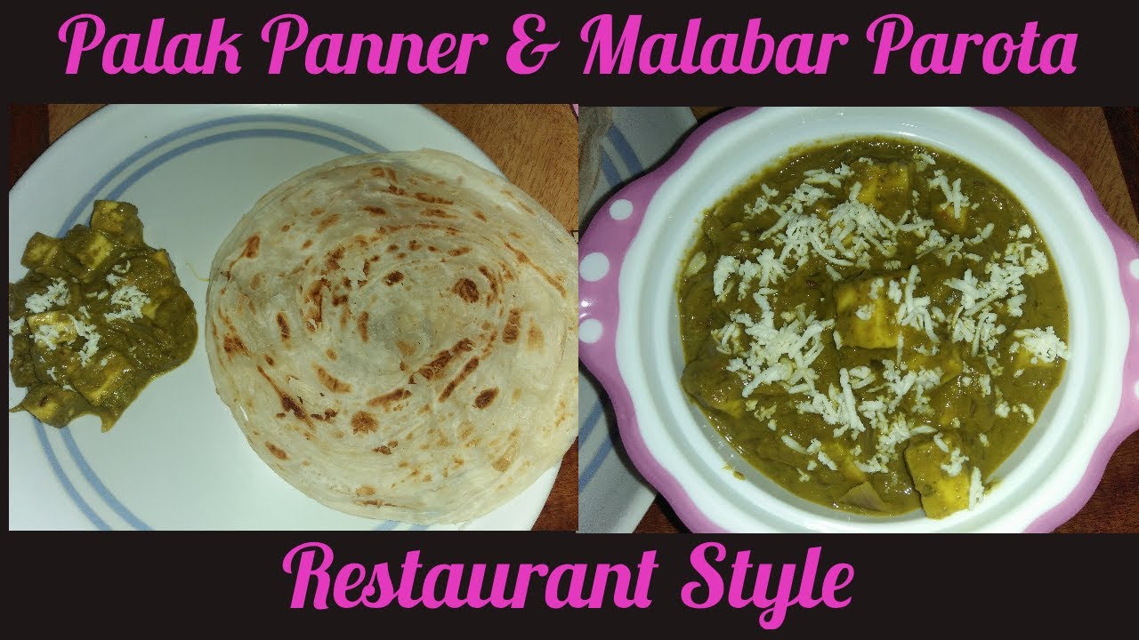 Palak Paneer & Malabar Parota...Restaurant Style #palakpaneer # ...