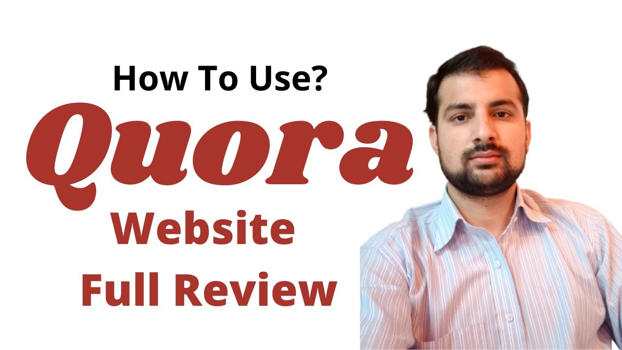 What is Quora and How to Use? | Website Full Review | Unlimited Guide ...