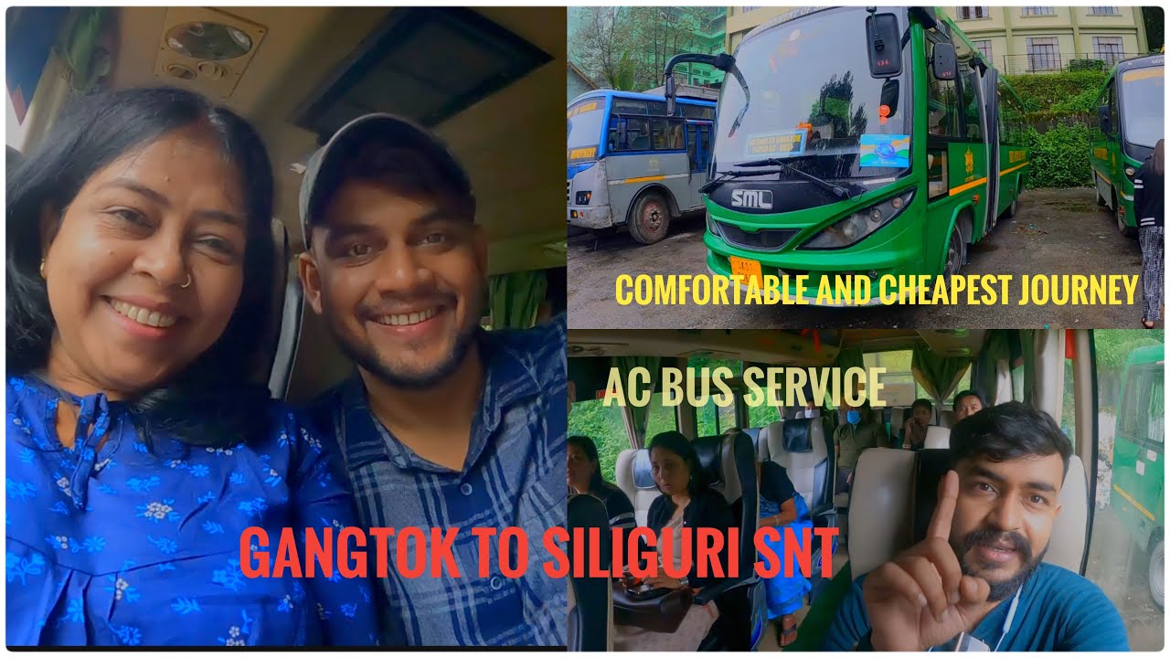SNT bus Sikkim Transport | sabse cheapest Ac bus Journey|Gangtok to ...