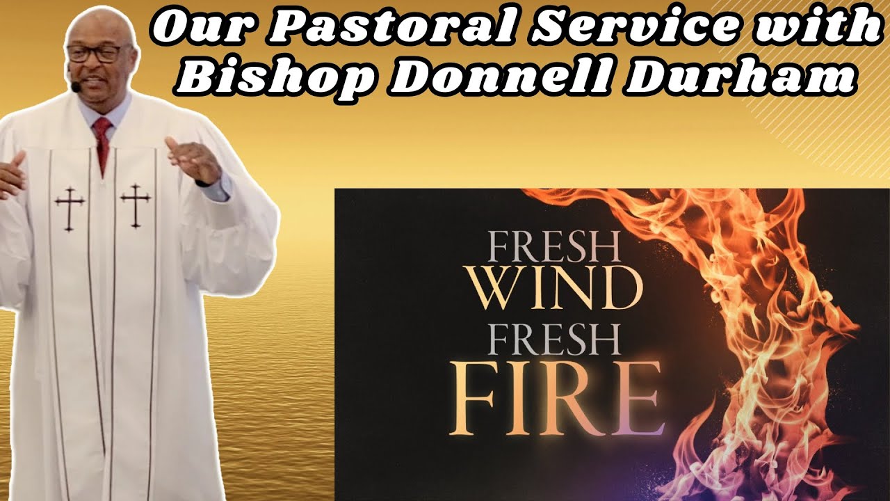 Our Pastoral Service with Bishop Donnell Durham ️ ️🔥🔥 - YouTube