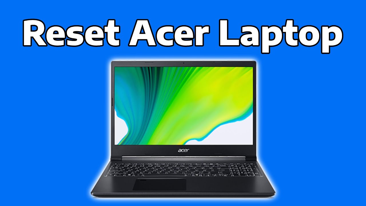 How To Factory Reset Acer Laptop in Windows 11 - YouTube