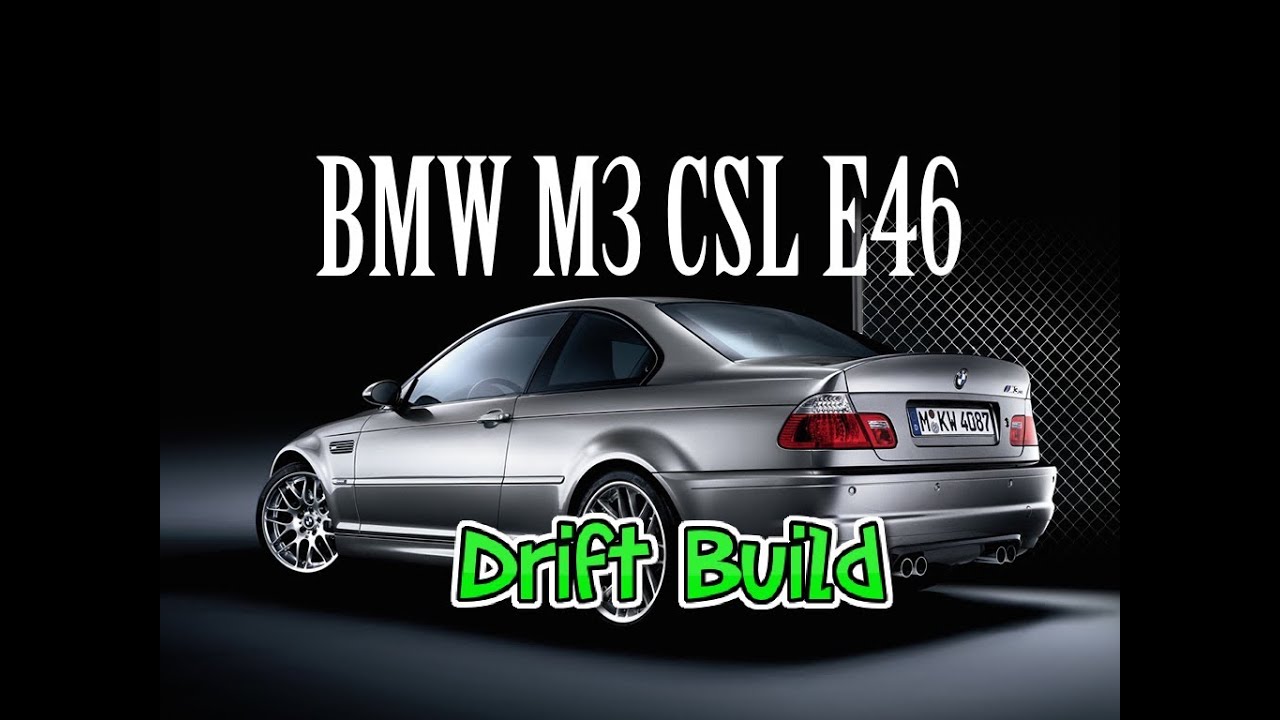 GT6 DRIFT BUILD | BMW m3 CSL E46 [Gran Turismo 6] - YouTube