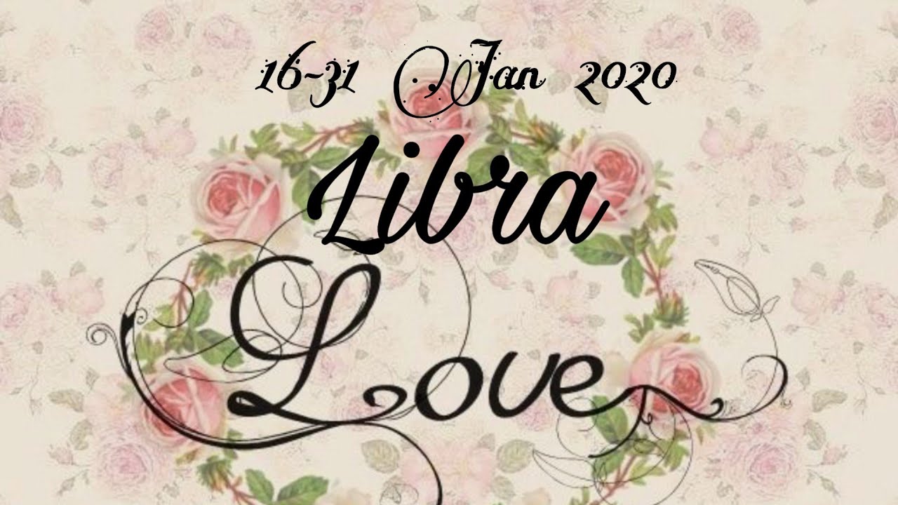 LIBRA LOVE 16-31 JANUARI 2020 #marianalo#libra2020#tarotindonesia#jodoh ...