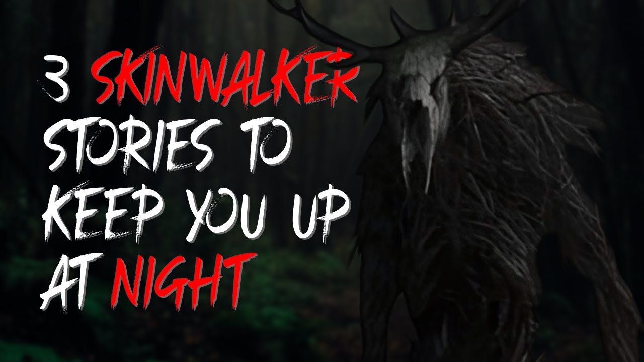 Skinwalker Stories : 3 Skinwalker Stories to keep you up at Night - YouTube