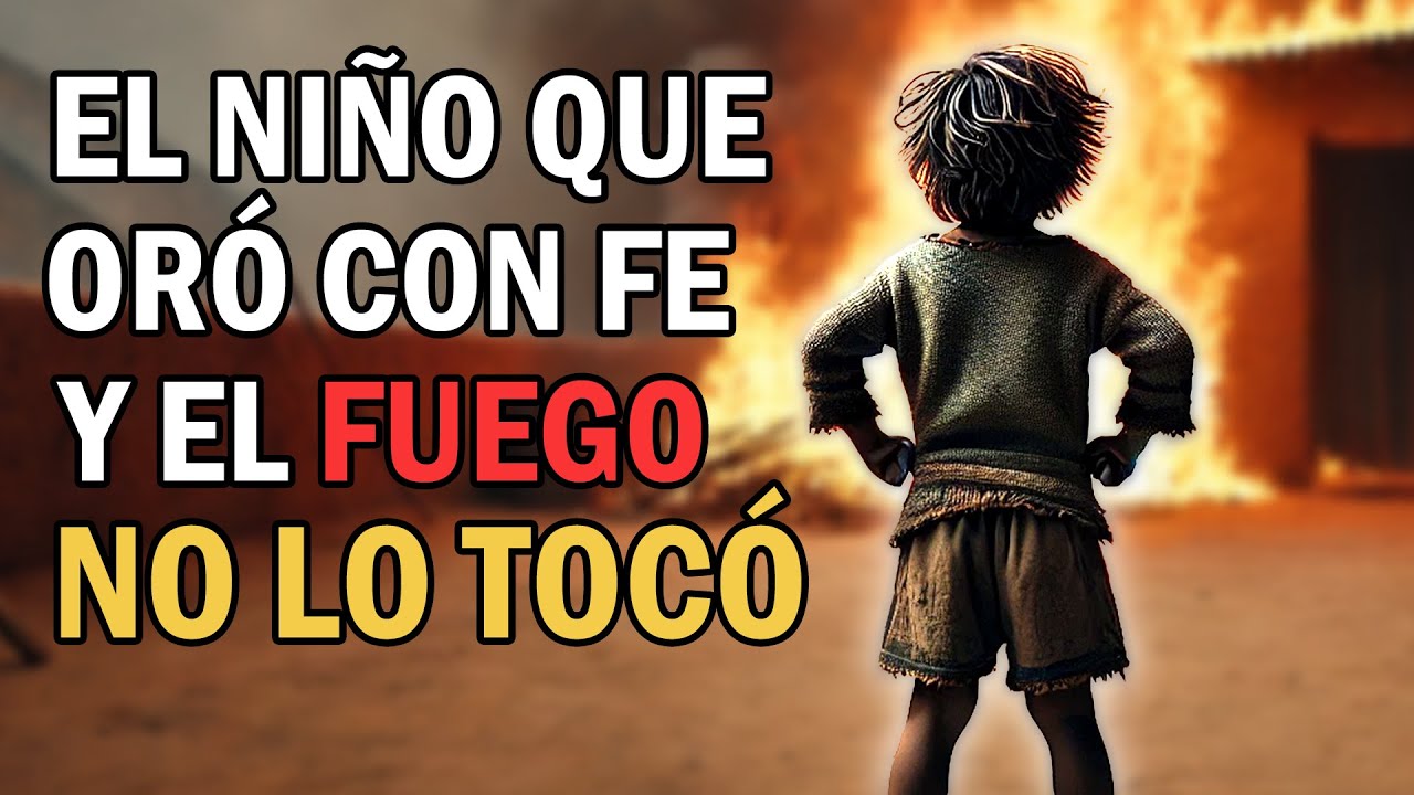 El niño humilde que detuvo el fuego… con las manos de Dios - YouTube