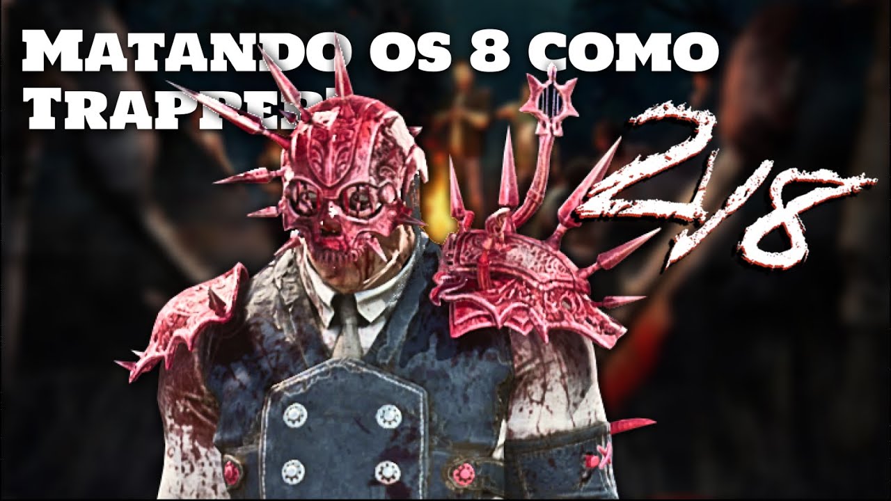 Matando os 8 como Trapper! | Trapper - Dead by Daylight - 2v8 - YouTube