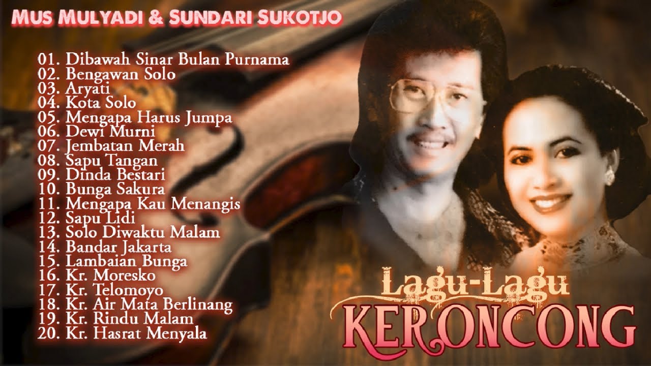 Mus Mulyadi & Sundari Sukotjo - Lagu Lagu Keroncong - YouTube