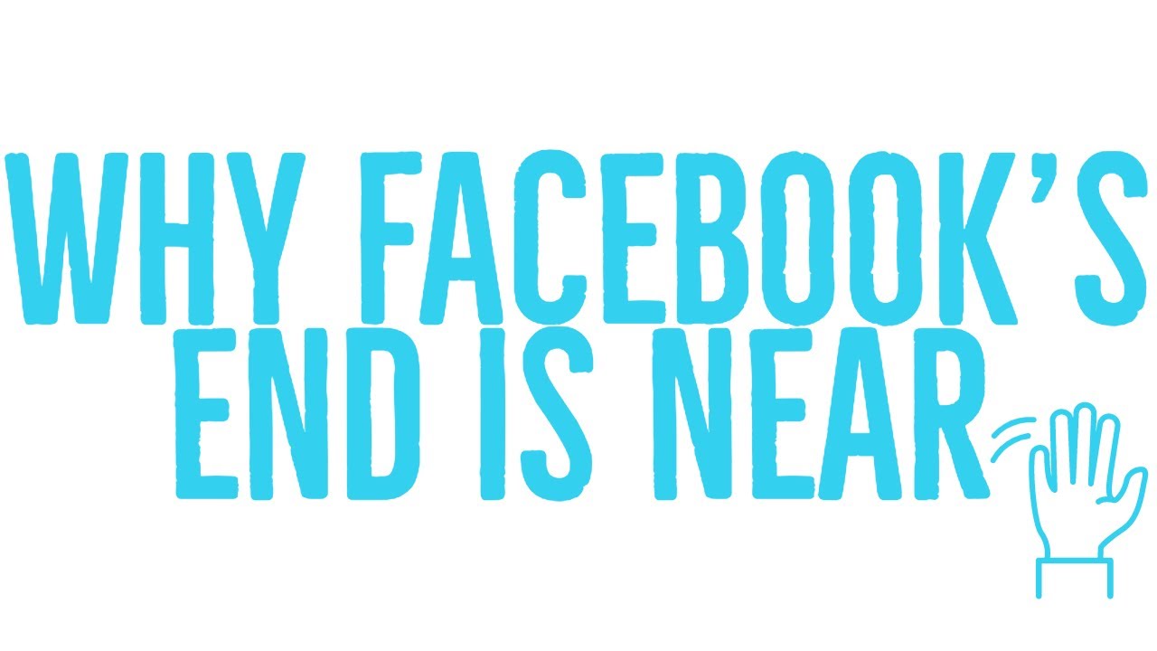 Why Facebook's End is Near - YouTube
