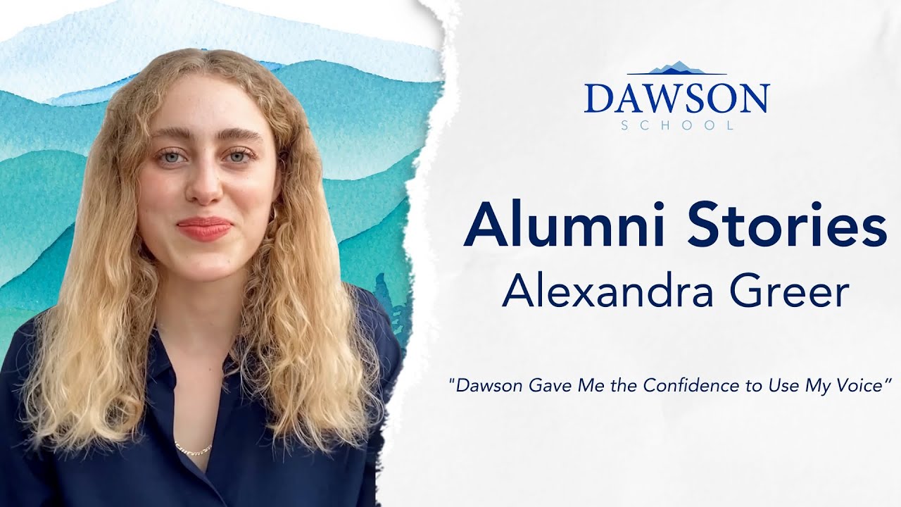 How Dawson Gave Me Confidence | Alexandra Greer Alumni Story - YouTube