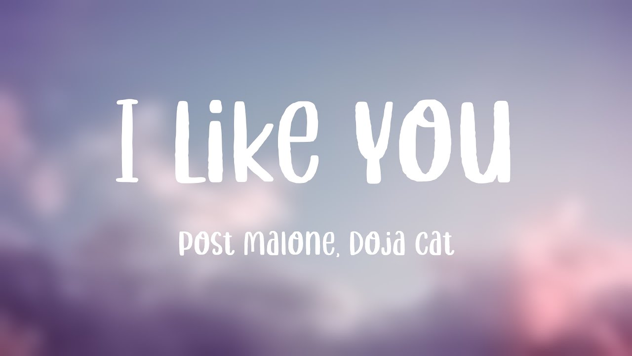 I Like You - Post Malone, Doja Cat [Lyric Video] 🌋 - YouTube