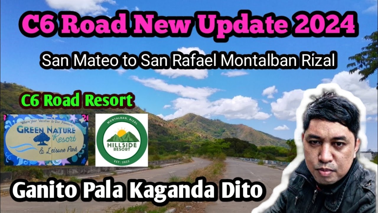 C6 Road New Update 2024/San Mateo To San Rafael Montalban Rizal - YouTube