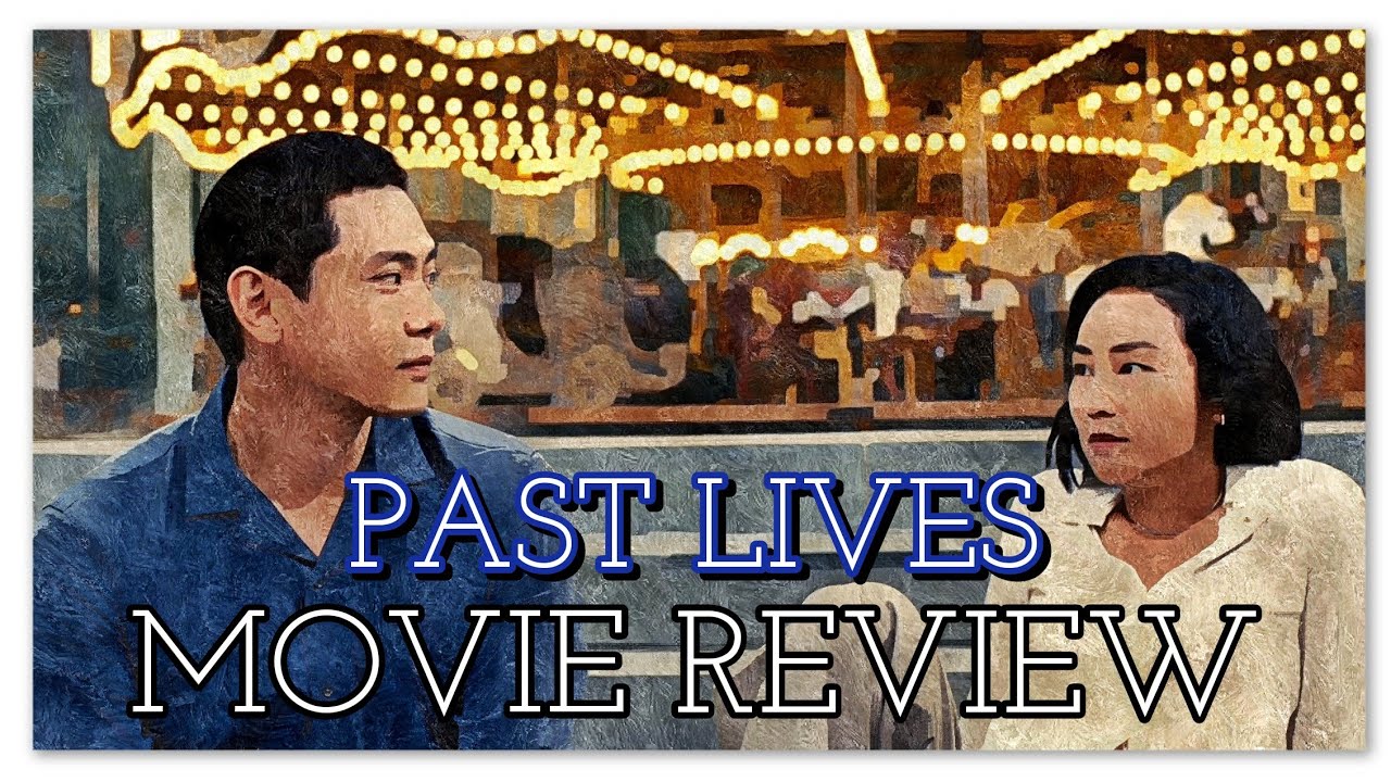 PAST LIVES MOVIE REVIEW - YouTube