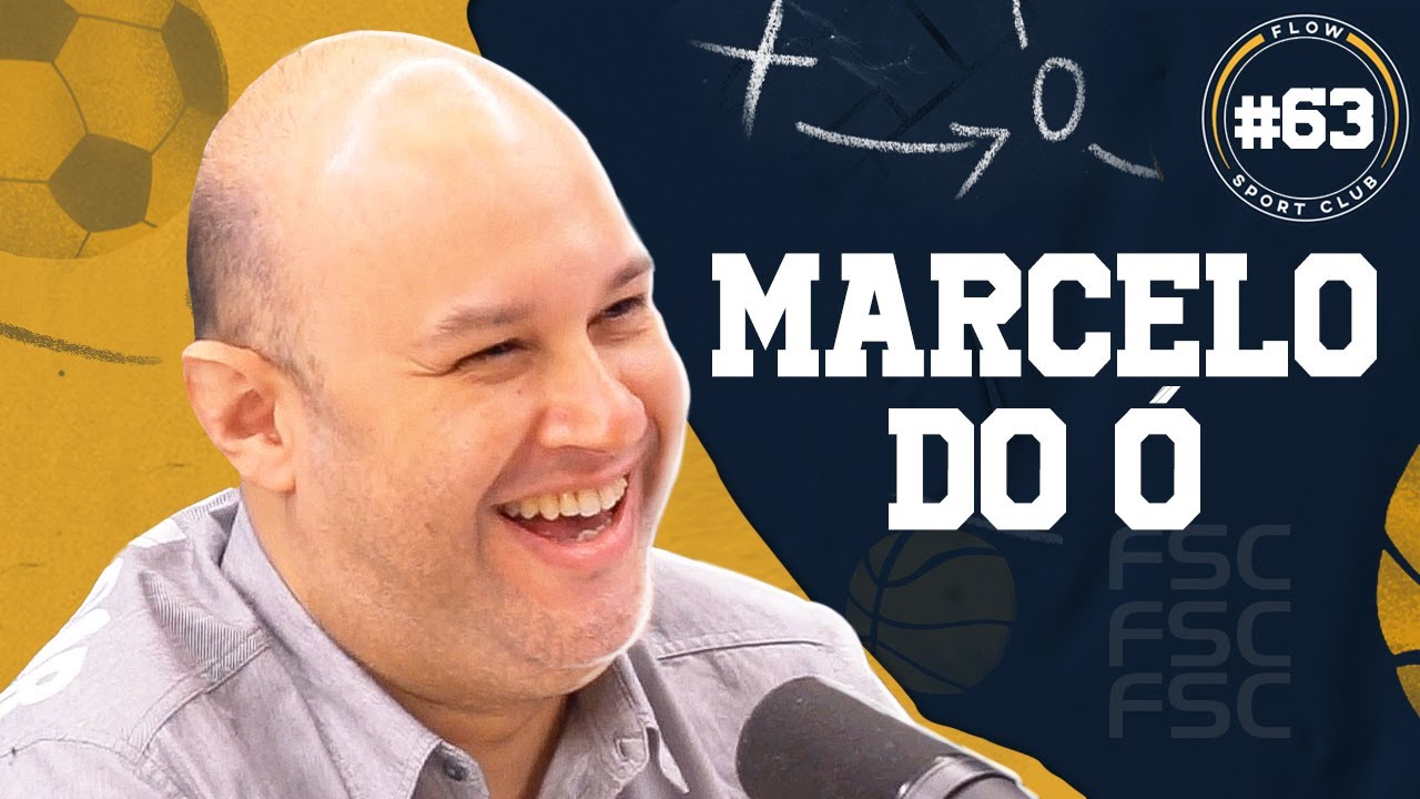 MARCELO DO Ó - Flow Sport Club #63 - YouTube