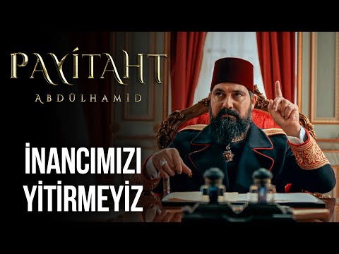 Bize Sefer Emredildi, Zafer Allah'tandır! - Payitaht Abdülhamid 101. Bölüm @trt1