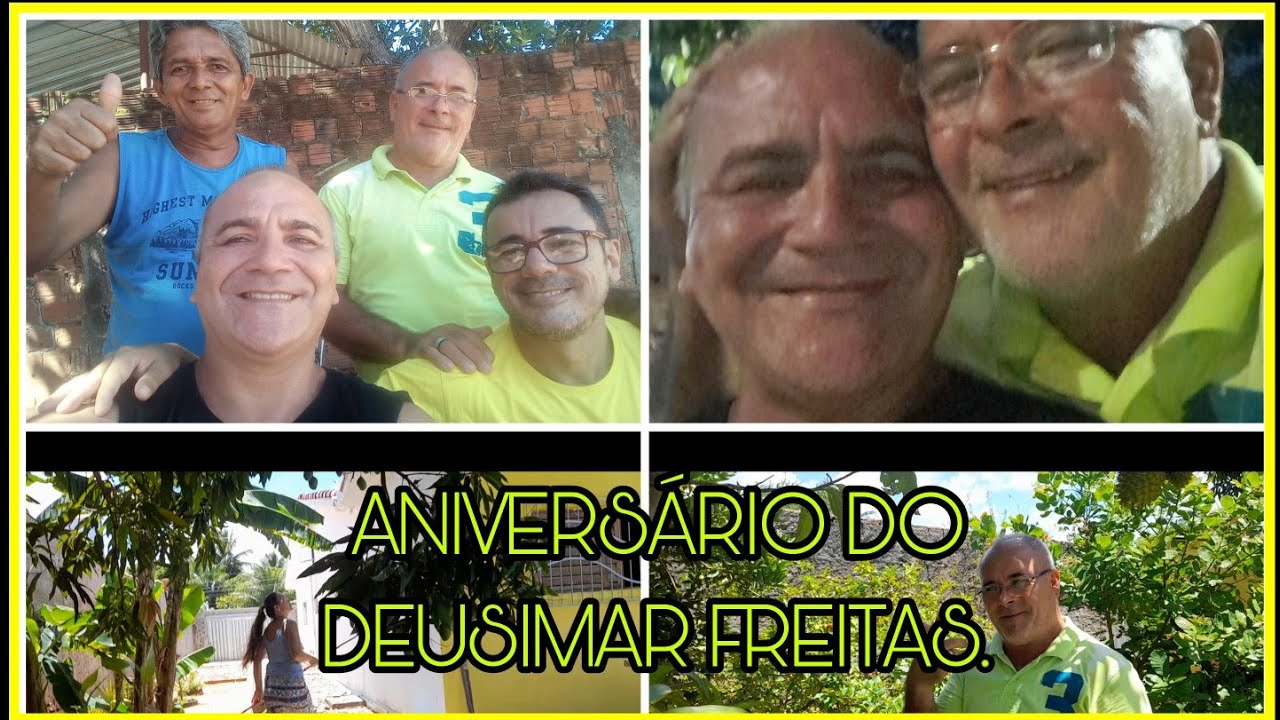 COMEMORAÇÃO DO ANIVERSÁRIO DO MEU IRMÃO DEUSIMAR FREITAS, E LUIZ BERTO ...