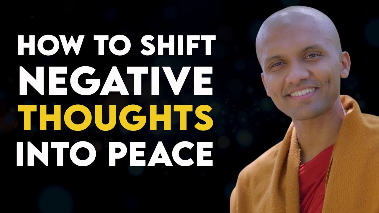 How to Shift Negative Thoughts Into Peaceful Ones | Buddhist Teaching ...