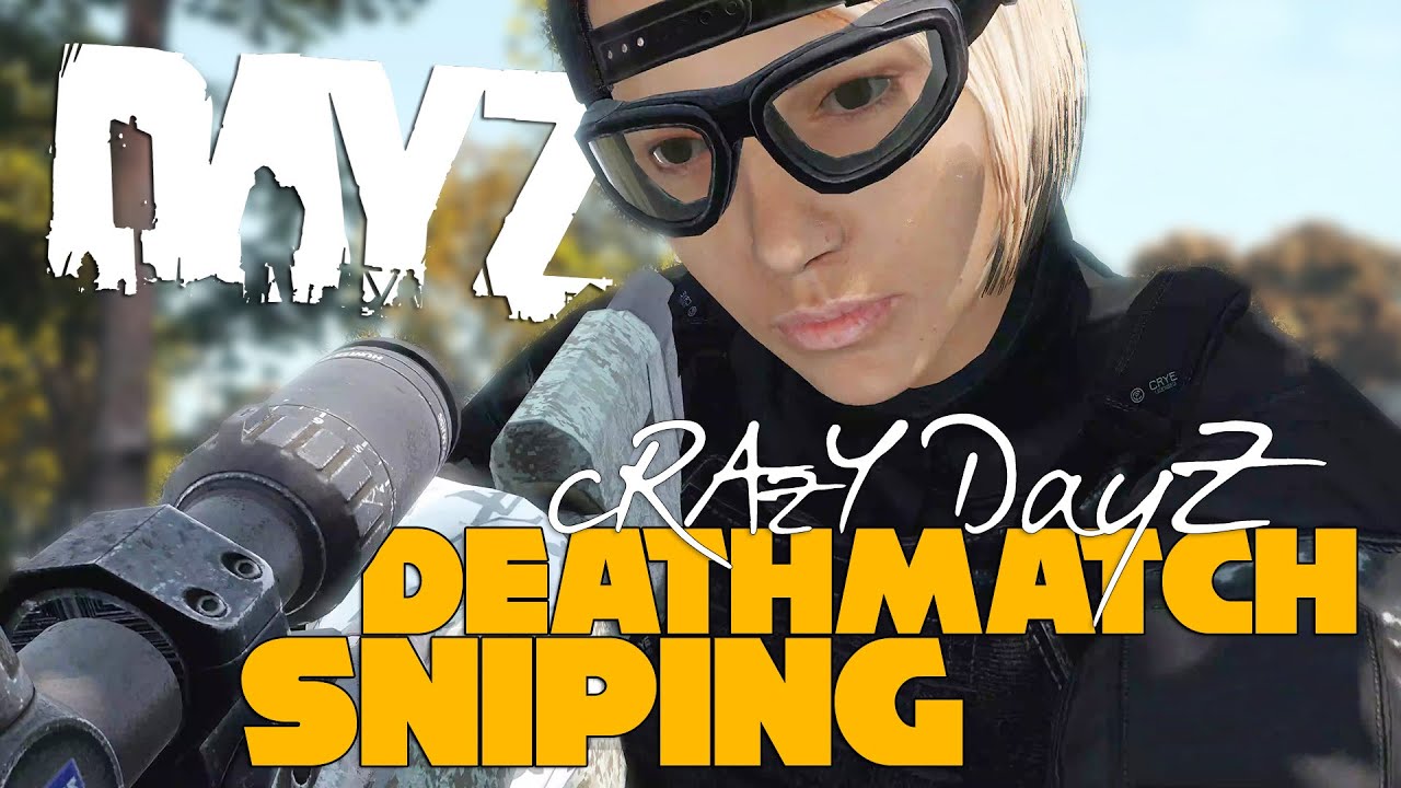 Crazy DayZ - Deathmatch Sniping │ RAW CORE server - YouTube