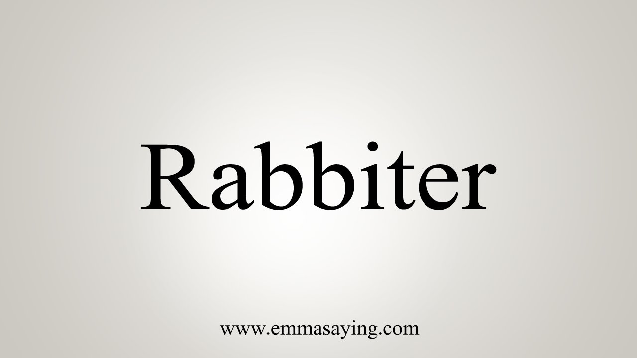 How To Say Rabbiter - YouTube