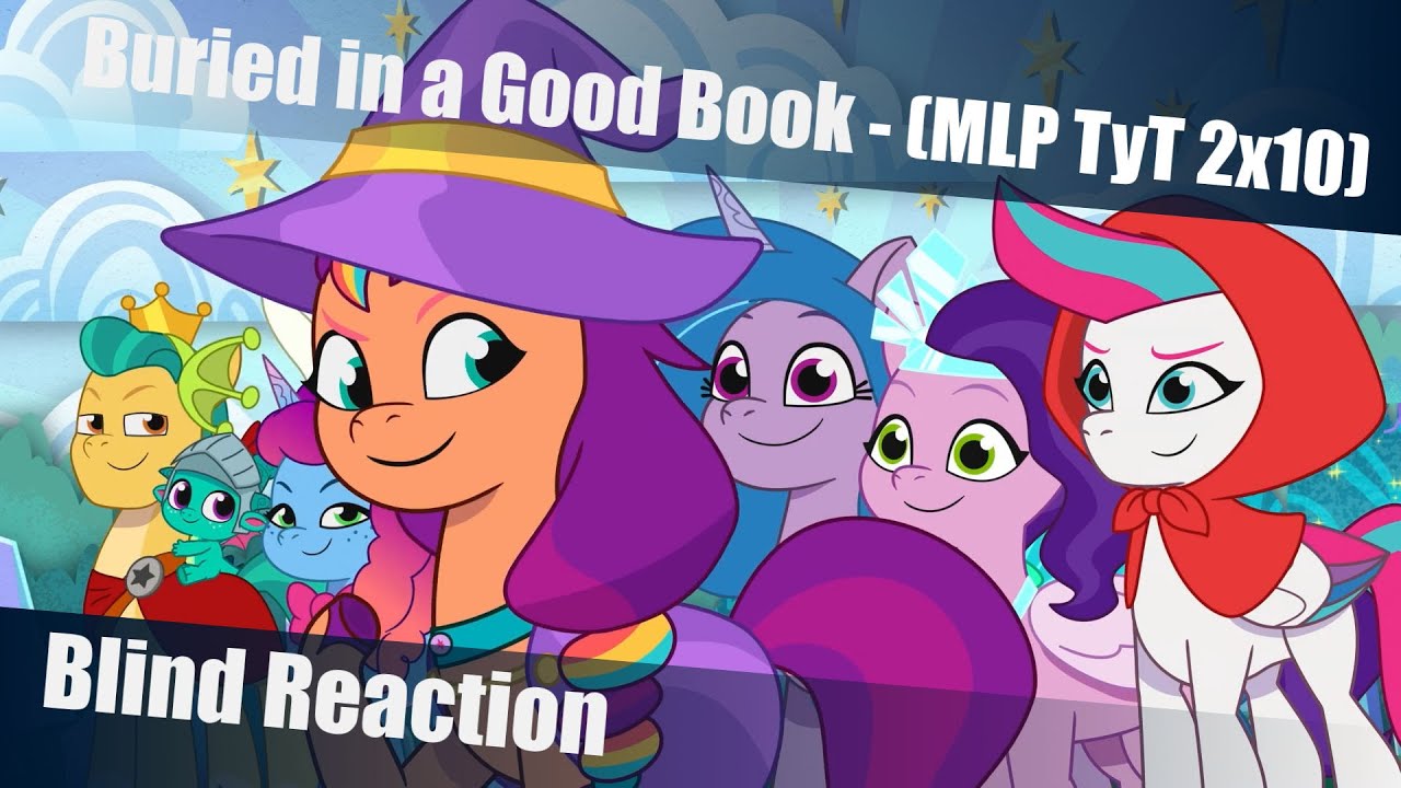 [Blind Reaction] My Little Pony Tell Your Tale 2x10: Buried in a Good ...