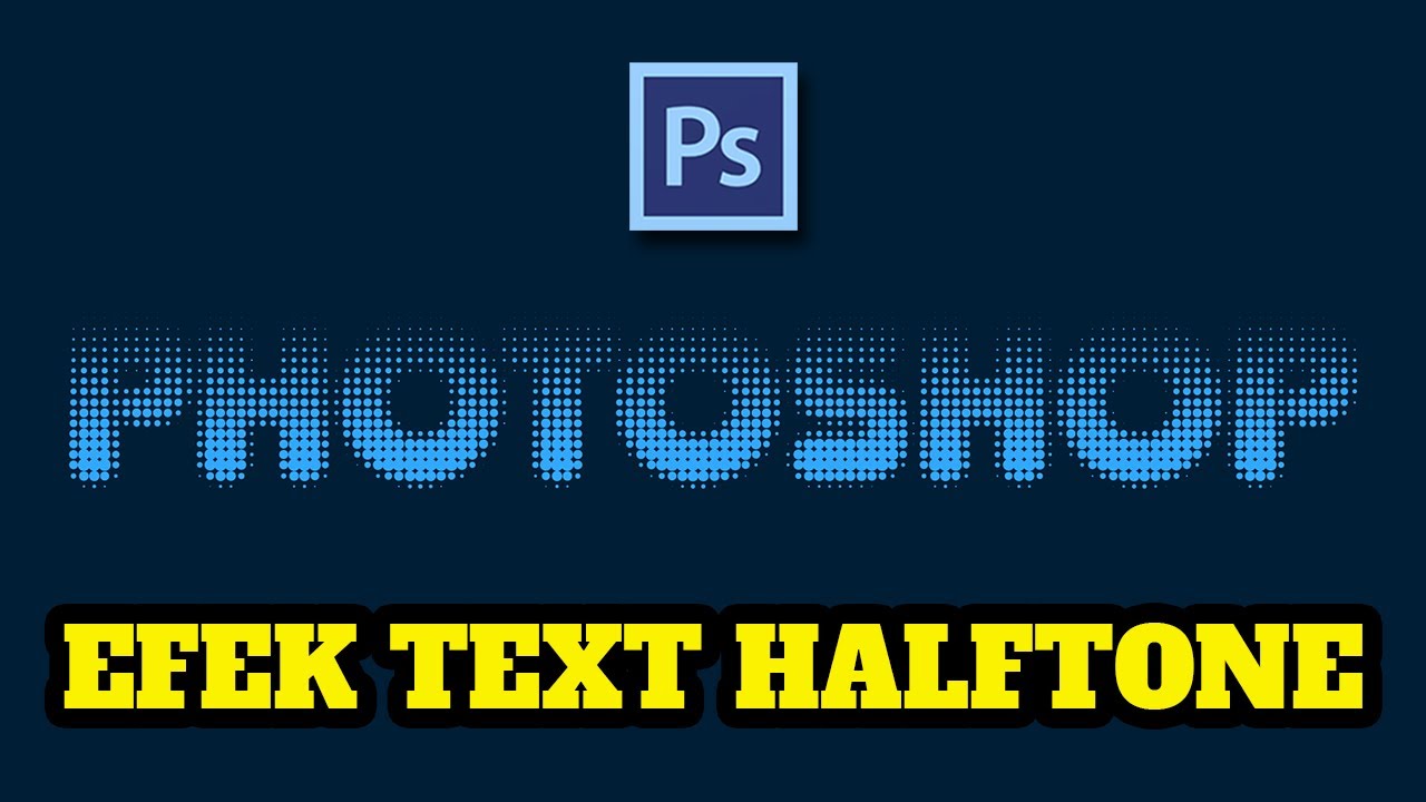 Cara Mudah Membuat Efek Text Halftone di Photoshop - YouTube