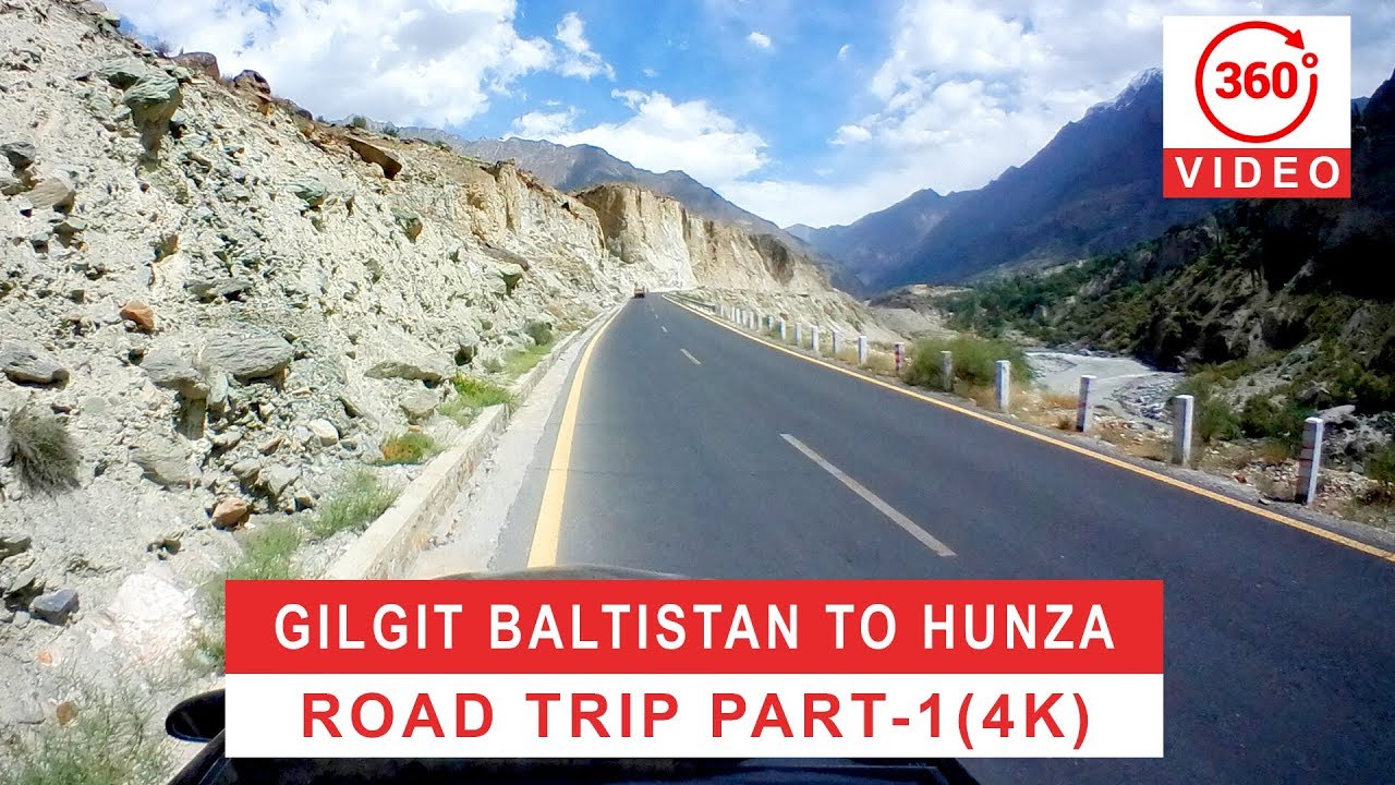 Gilgit Baltistan to Hunza valley road trip part-1 4k(360 video ...