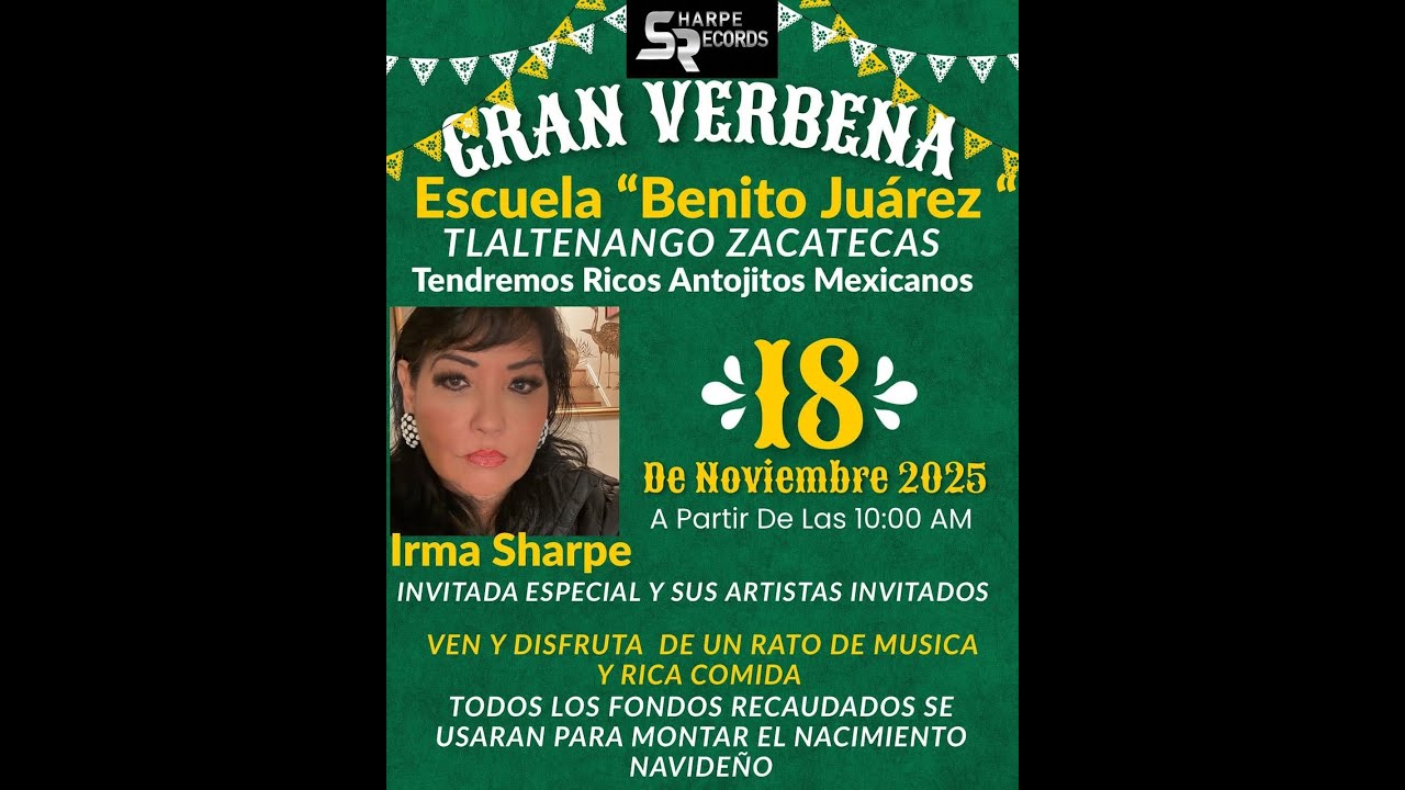 Gran Verbena Escuela Benito Juárez - Invitada Especial IRMA SHARPE y ...