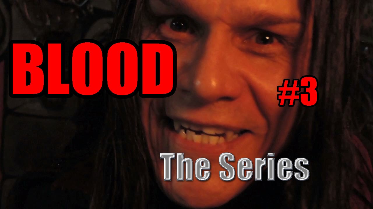 "Blood" The Series #3 (Exploring the World of Real Vampires) "Meet The ...