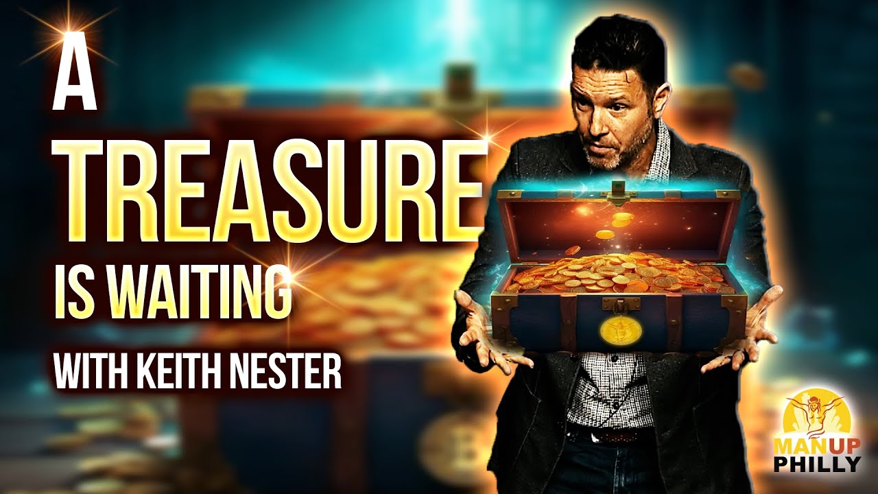 A Treasure is Waiting | Keith Nester Man Up Minute - YouTube