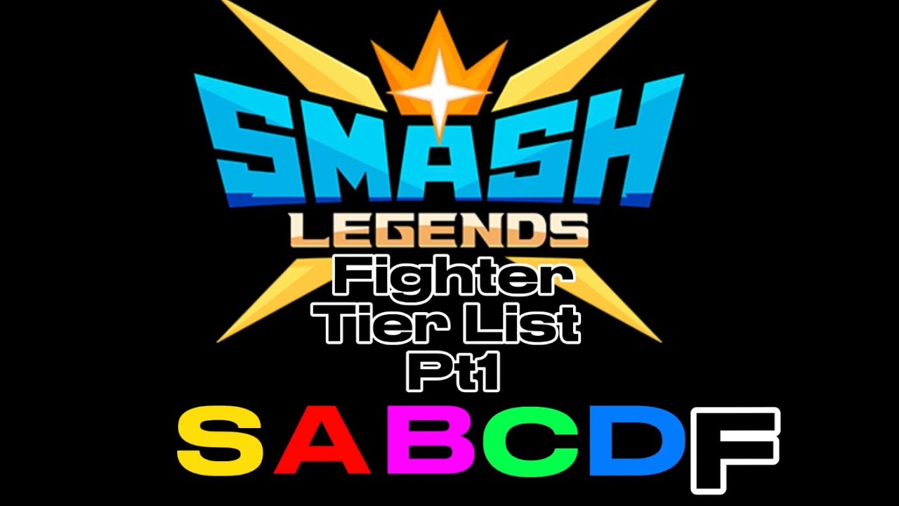 Smash Legends Tier List: Fighters Pt 1 - YouTube