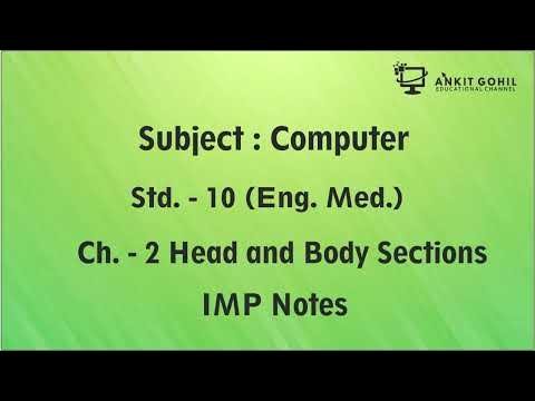 Std. - 10 || Computer || Ch. - || Head and Body Sections || IMP Notes ...