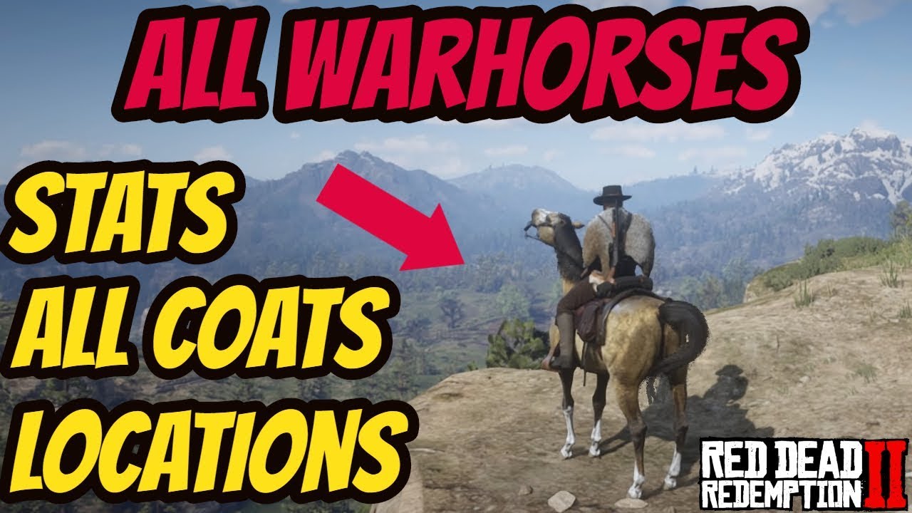 Red Dead Redemption 2 ALL WARHORSES STATS & ALL COATS & LOCATION GOOD ...