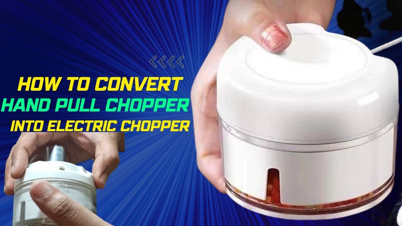 How to convert Hand Pull Chopper into Electric Chopper at Home - YouTube