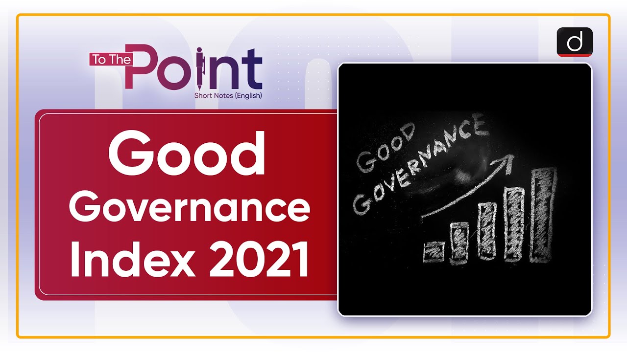Good Governance Index 2021 - To The Point | Drishti IAS English - YouTube
