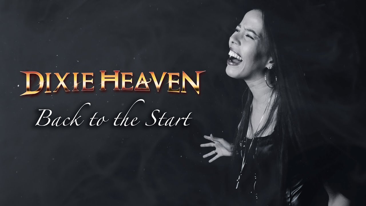 Dixie Heaven - Back to the Start (Official Lyric Video) [ NEW SINGLE ...