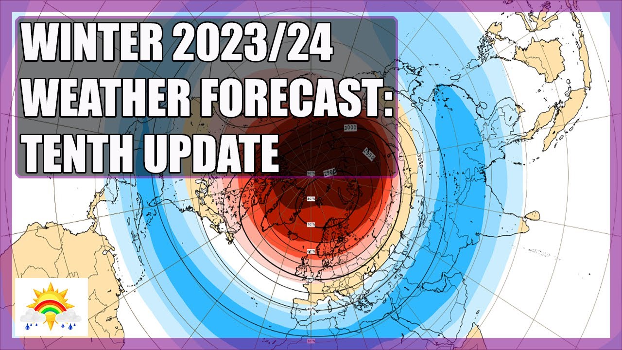 Winter 2023/24 Forecast: Tenth Update - YouTube