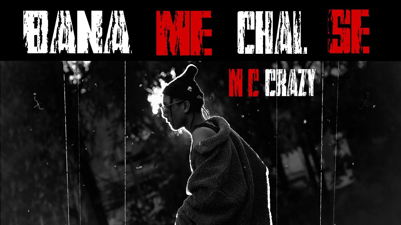 MC CRAZY - BANA MAIN CHAAL SE | OFFICIAL MUSIC VIDEO | 2K23 | PROD BY ...