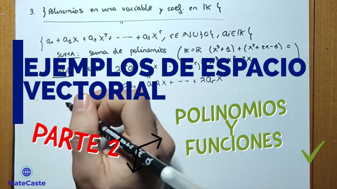 EJEMPLOS DE ESPACIO VECTORIAL | POLINOMIOS Y FUNCIONES CONTINUAS | PARTE 2 - YouTube