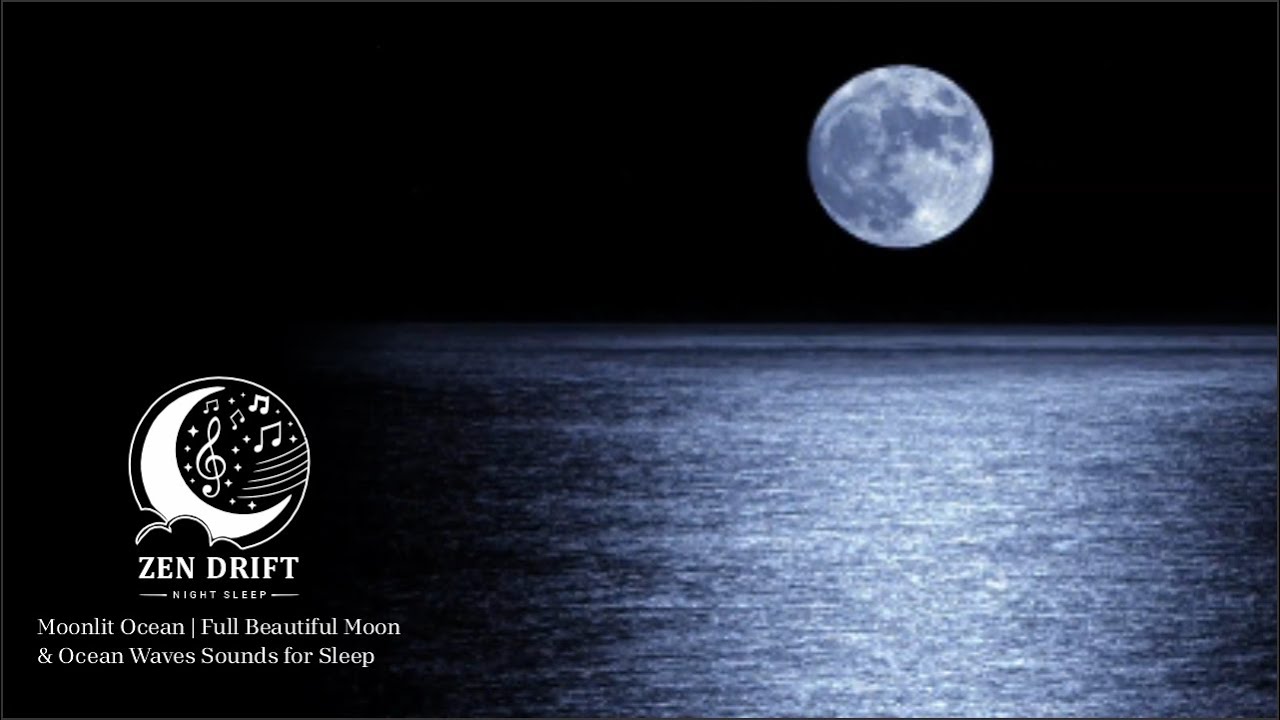 Moonlit Ocean | Full Beautiful Moon & Ocean Waves Sounds for Sleep ...